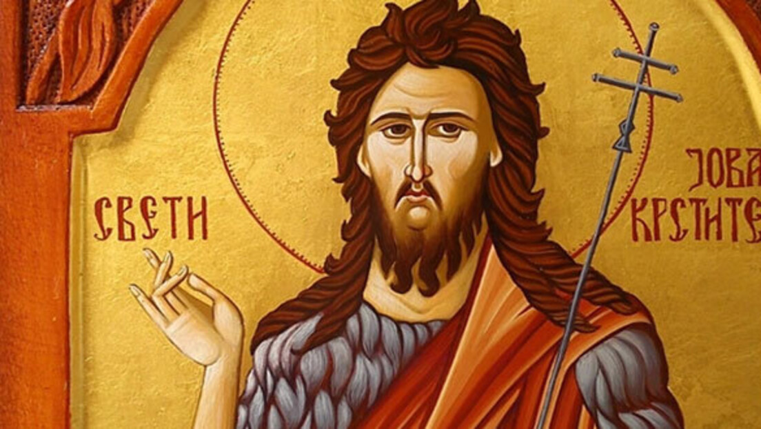 Danas je Sveti Jovan Krstitelj - jedna od najvećih srpskih slava i dan ...